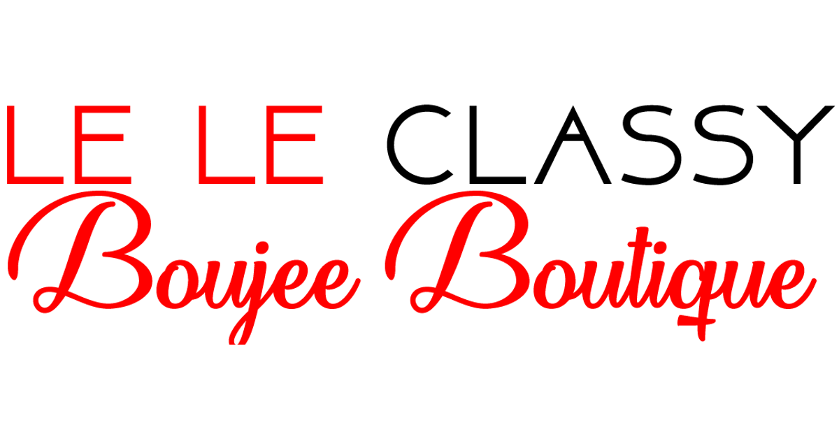 Le Le CLASSY BOUJUEE BOUTIQUE – Le Le Classy boujee boutique